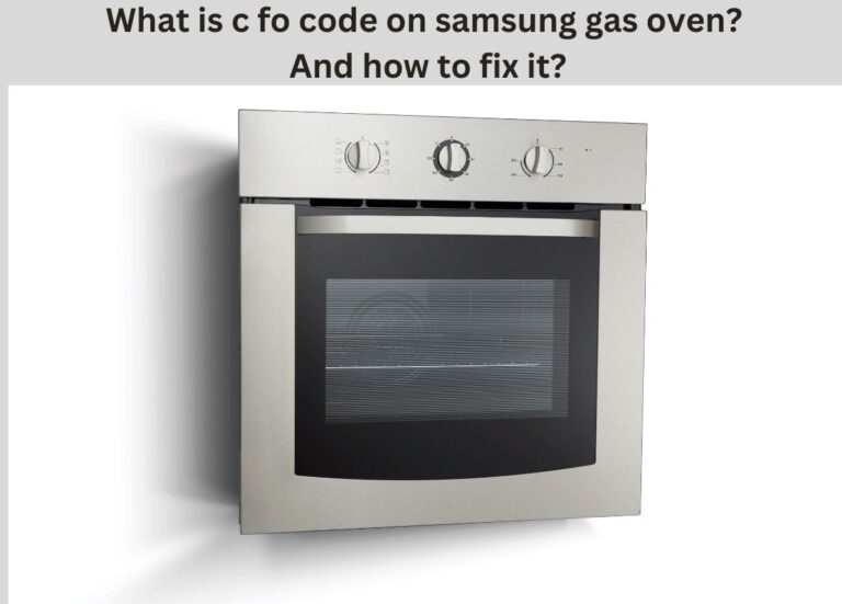 C FO code on Samsung gas oven [Solved] - SquidAppliances