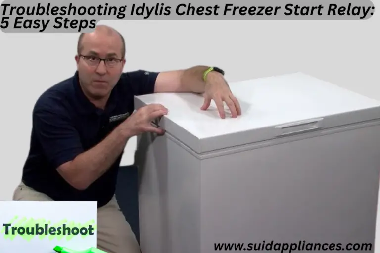 Troubleshooting Idylis Chest Freezer Start Relay: 5 Easy Steps ...
