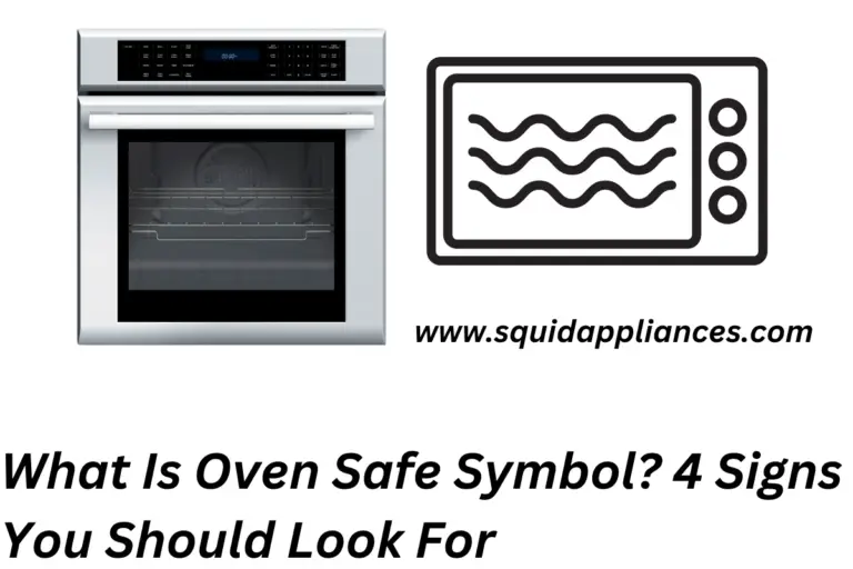 What Is Oven Safe Symbol? 4 Signs You Should Look For - SquidAppliances