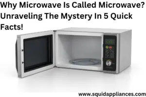 Why Microwave Is Called Microwave? Unraveling The Mystery In 5 Quick ...